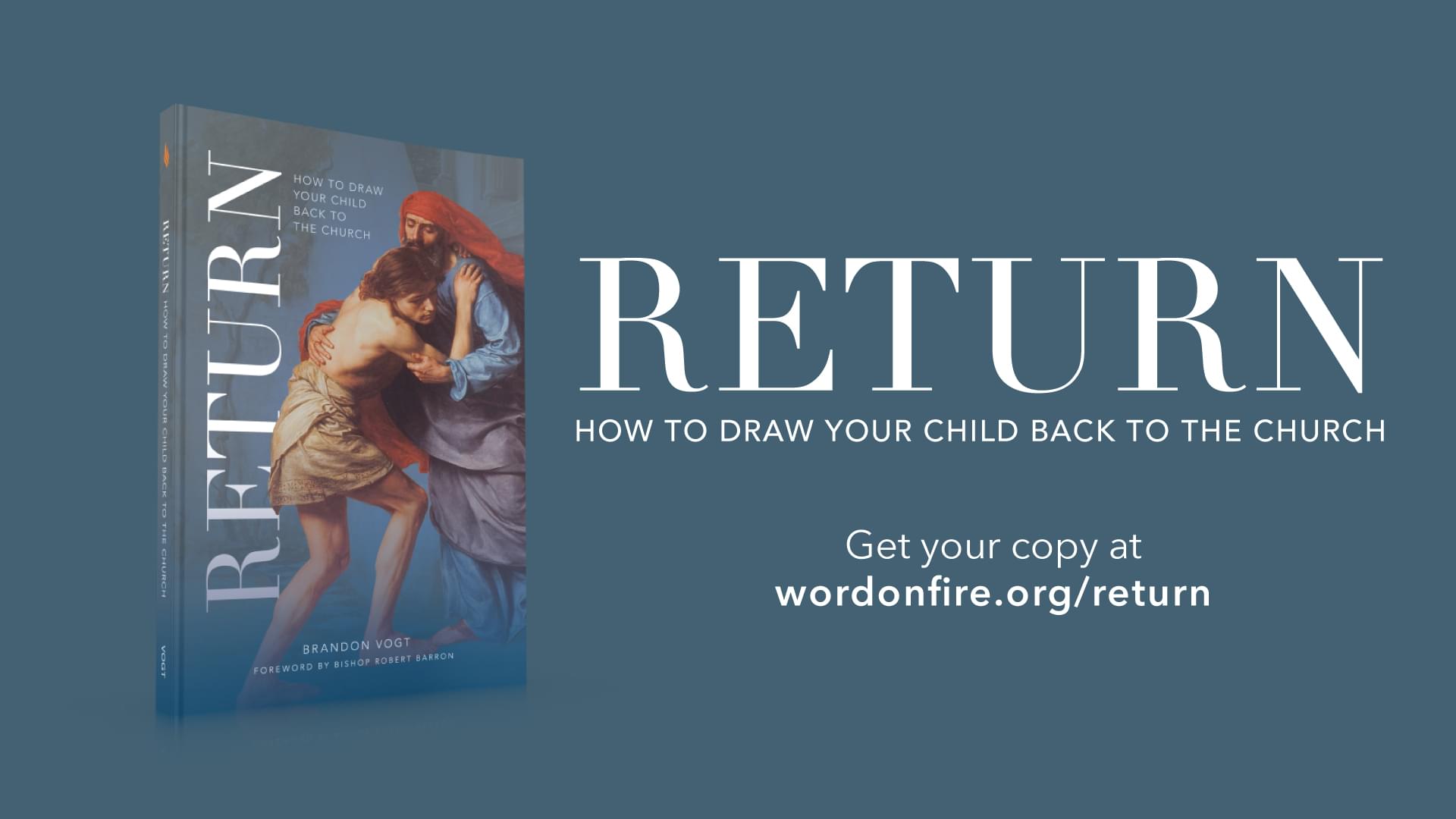 "Return: How to Draw Your Child Back to the Church" by Brandon Vogt